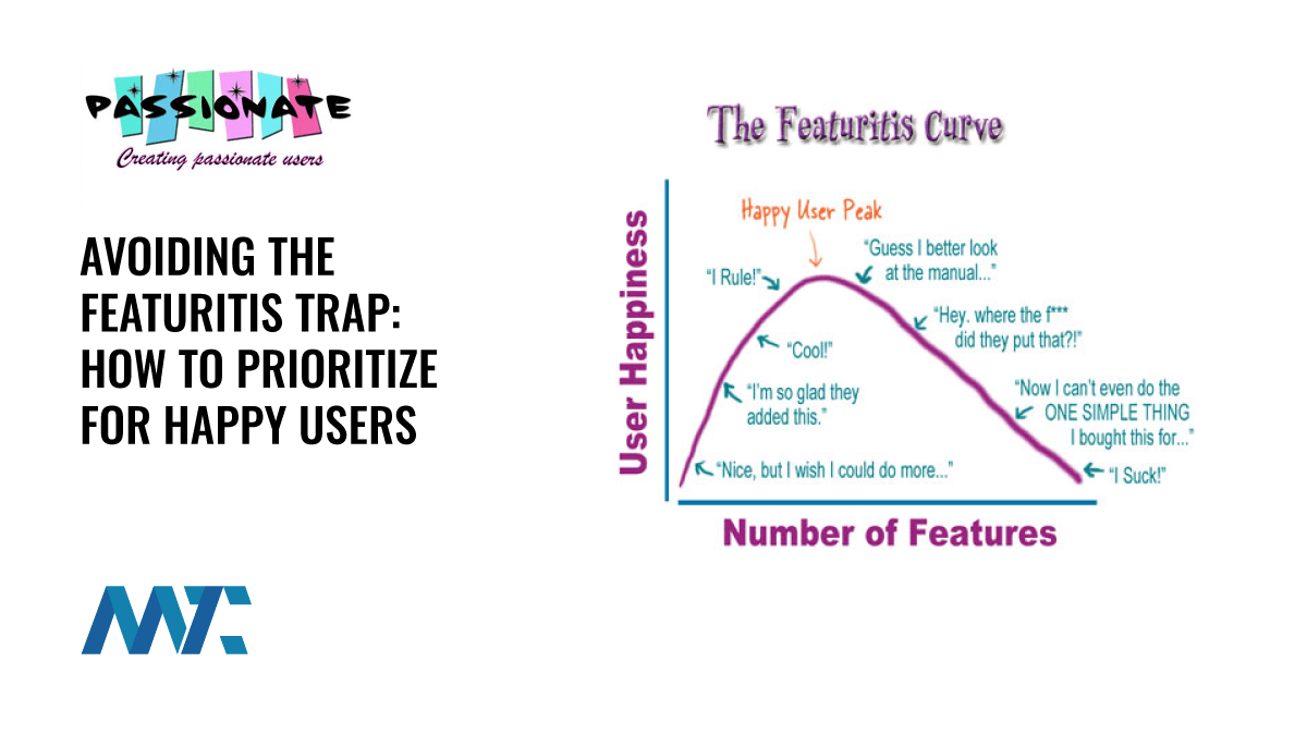 Avoiding The Featuritis Trap: How To Prioritize Features And Reduce ... Avoiding The Featuritis Trap: How To Prioritize Features And Reduce ...